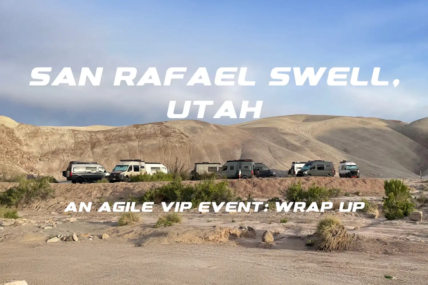 Trip Wrap-Up: VIP Agile Offroad Event in the San Rafael Swell, Utah ...
